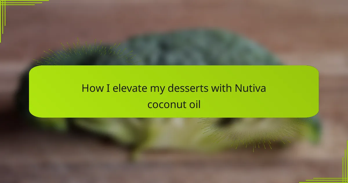 How I elevate my desserts with Nutiva coconut oil - sprinkleofcinnamon.com